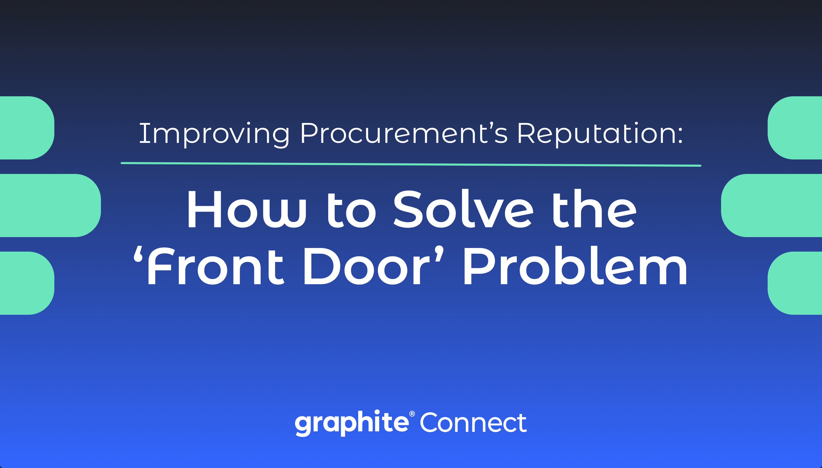 Graphite Connect on Improving Procurement's Reputation - Graphite